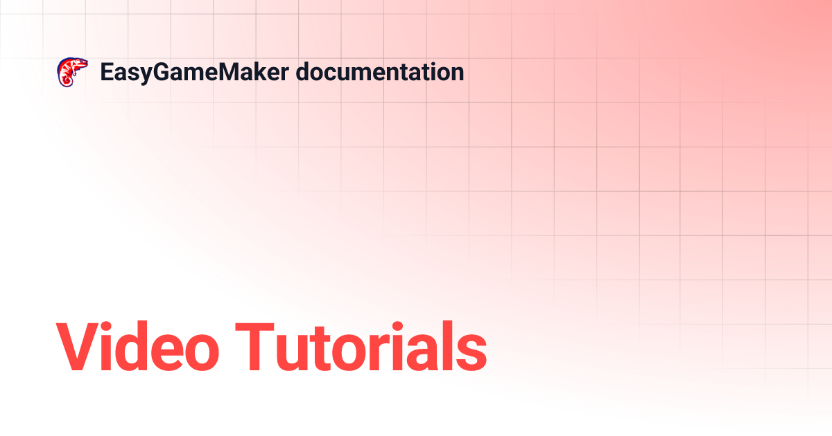 Video Tutorials | EasyGameMaker documentation